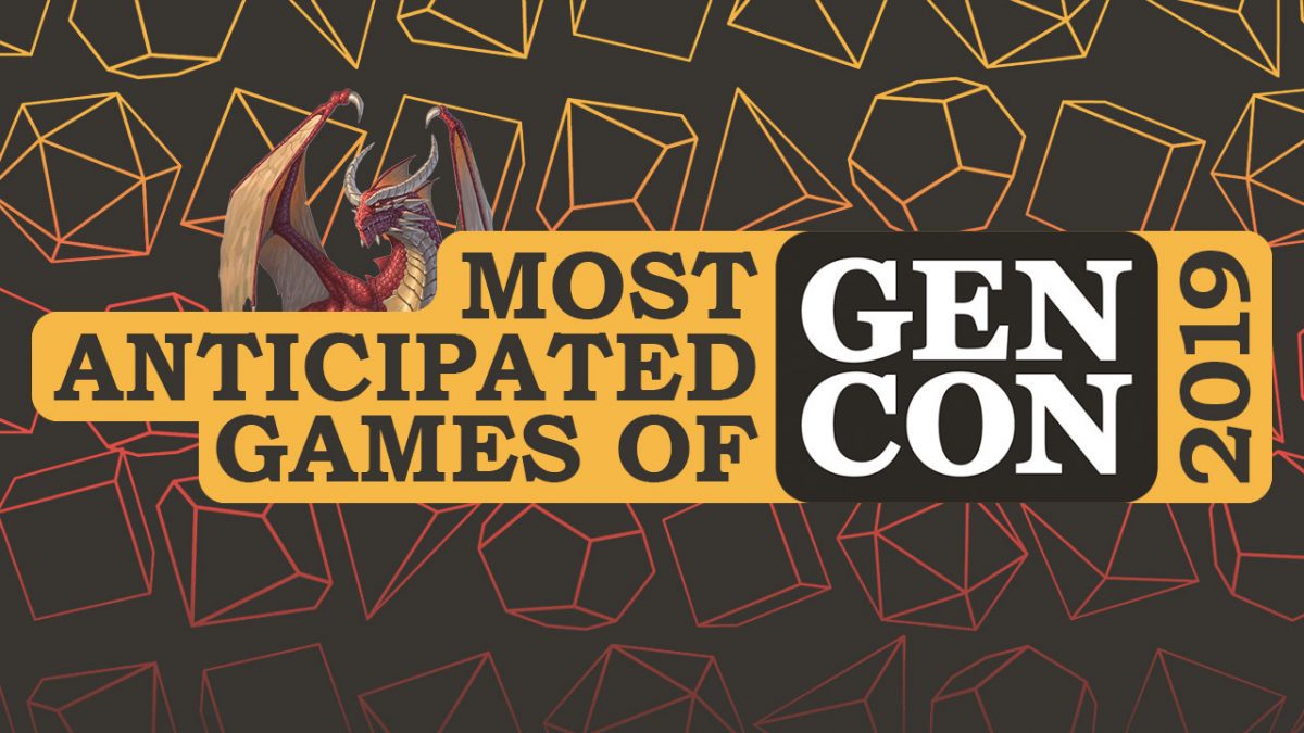The 21 Most Anticipated Games of Gen Con 2019 – Meeple Mountain