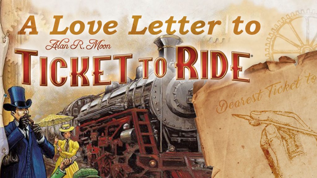 I Choo-Choo-Choose You: A Love Letter to Ticket to Ride – Meeple Mountain