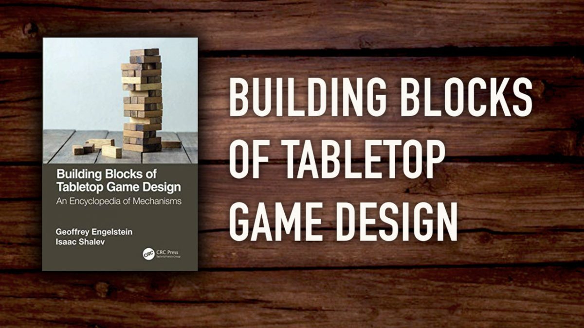 Building Blocks of Tabletop Game Design: A Book Review – Meeple Mountain