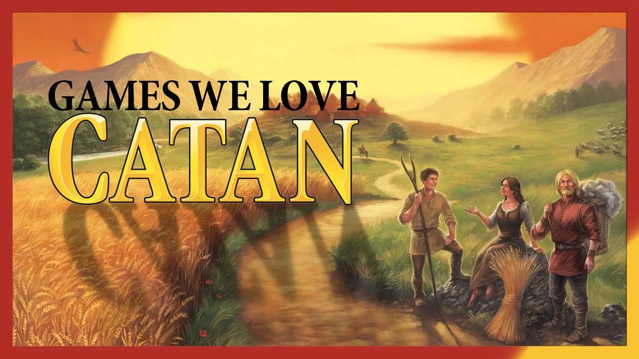 Games We Love: Catan – Meeple Mountain
