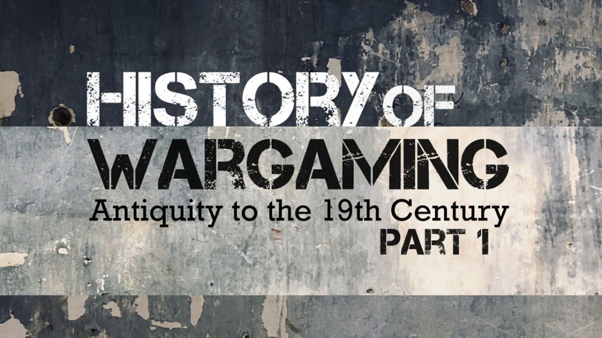 History of Wargaming Part 1 – Antiquity to the 19th Century – Meeple ...