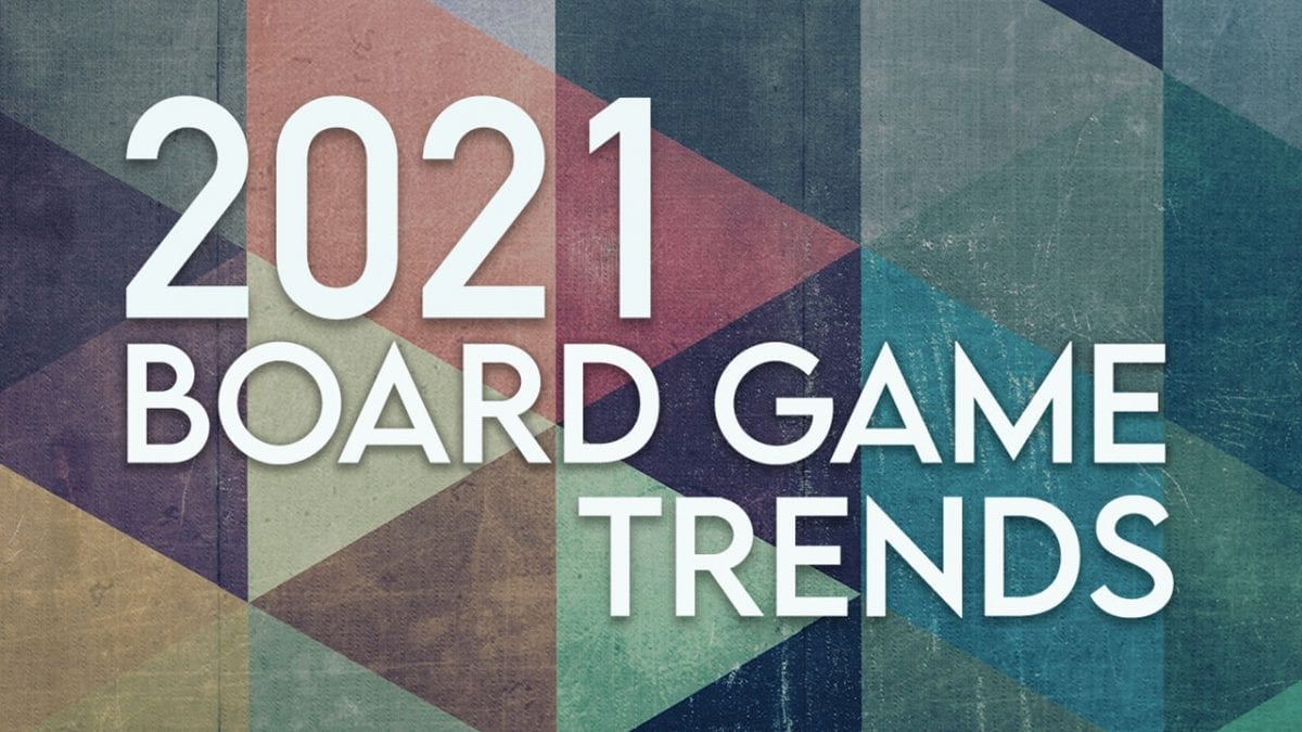 2021 Board Game Trends – Meeple Mountain