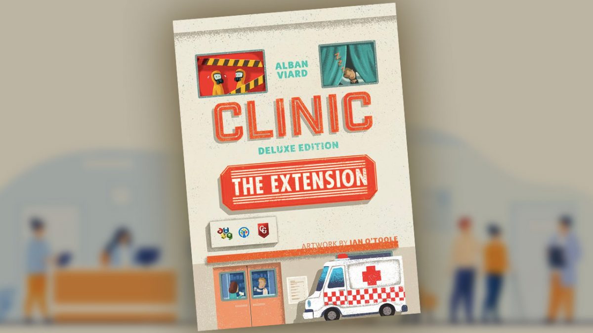 Clinic: Deluxe Edition – The Extension Game Review – Meeple Mountain