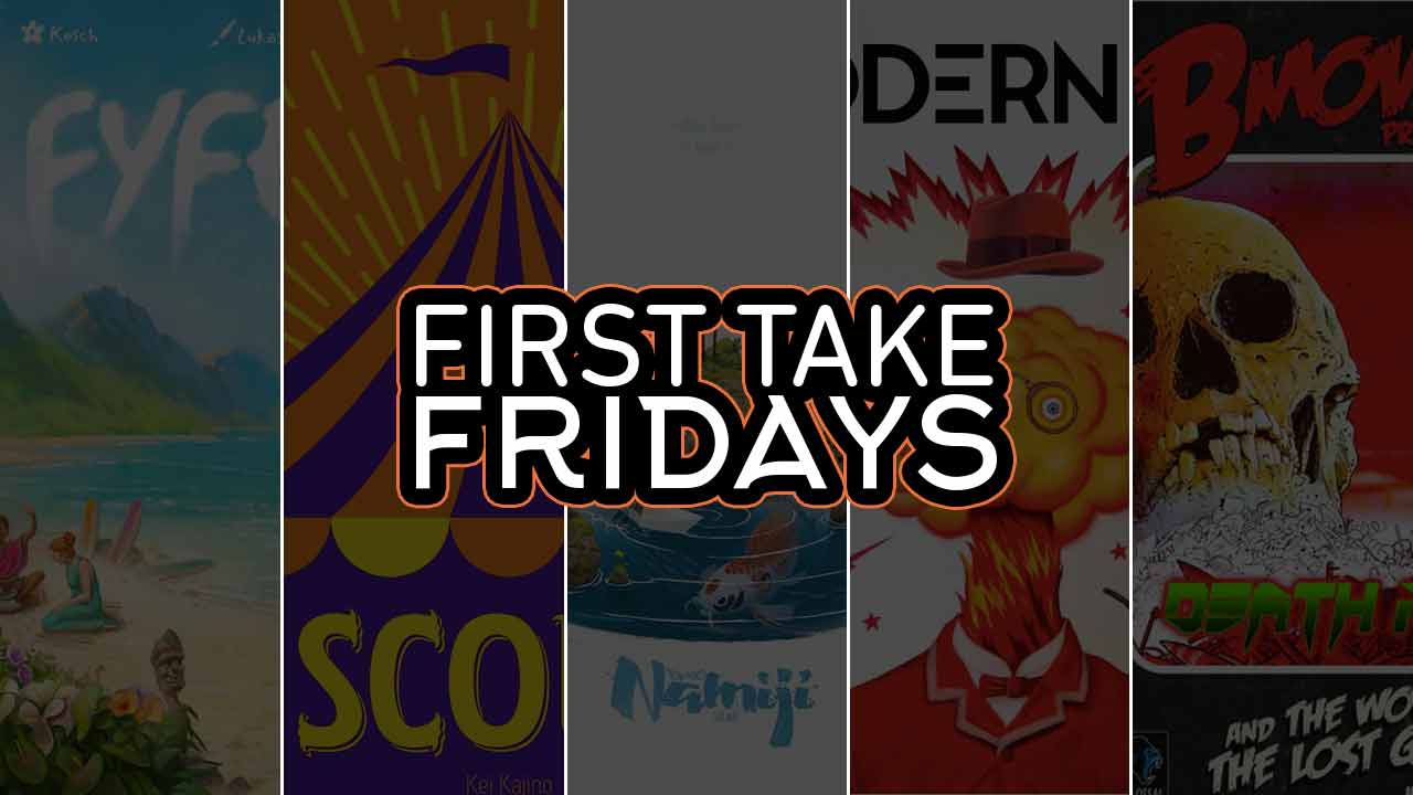 First Take Friday – FYFE, Scout, Namiji, Modern Art, B-Movies – Meeple ...