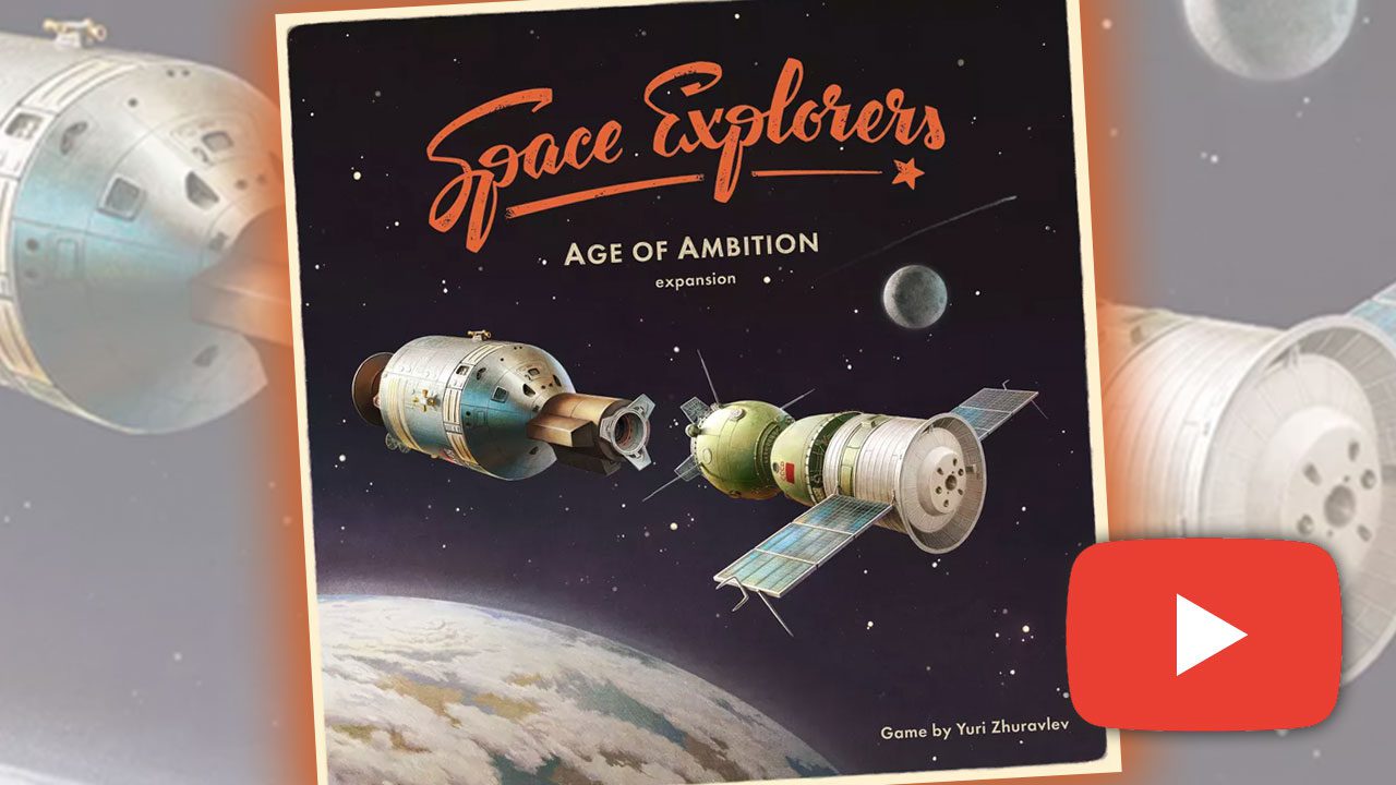 Space Explorers: Age of Ambition Game Review – Meeple Mountain
