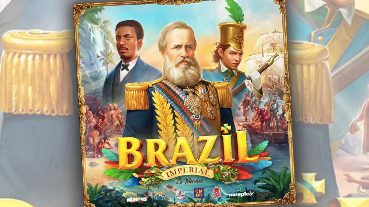 Brazil: Imperial Game Review – Meeple Mountain
