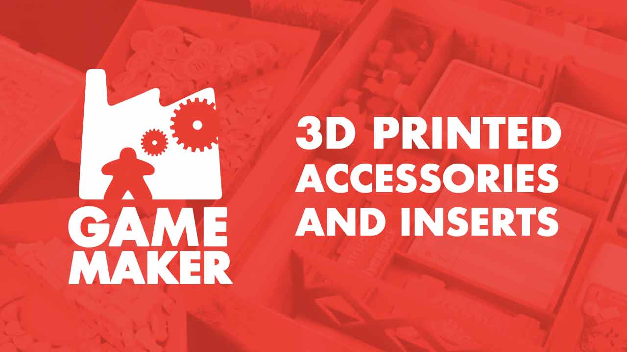 Game Maker 3D Printed Accessories and Inserts – Meeple Mountain