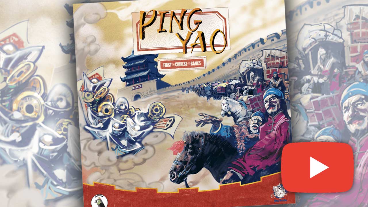 Pingyao: First Chinese Banks Game Video Review – Meeple Mountain