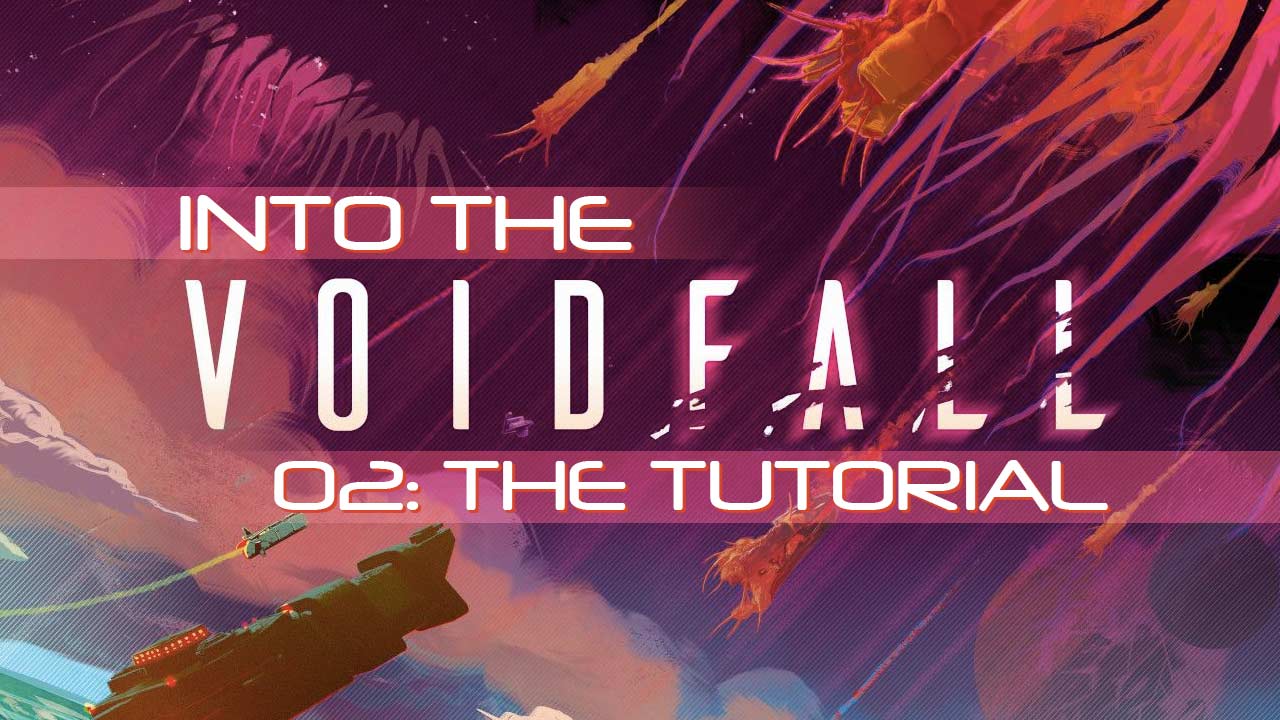 Into the Voidfall, Part Two: The Tutorial – Meeple Mountain