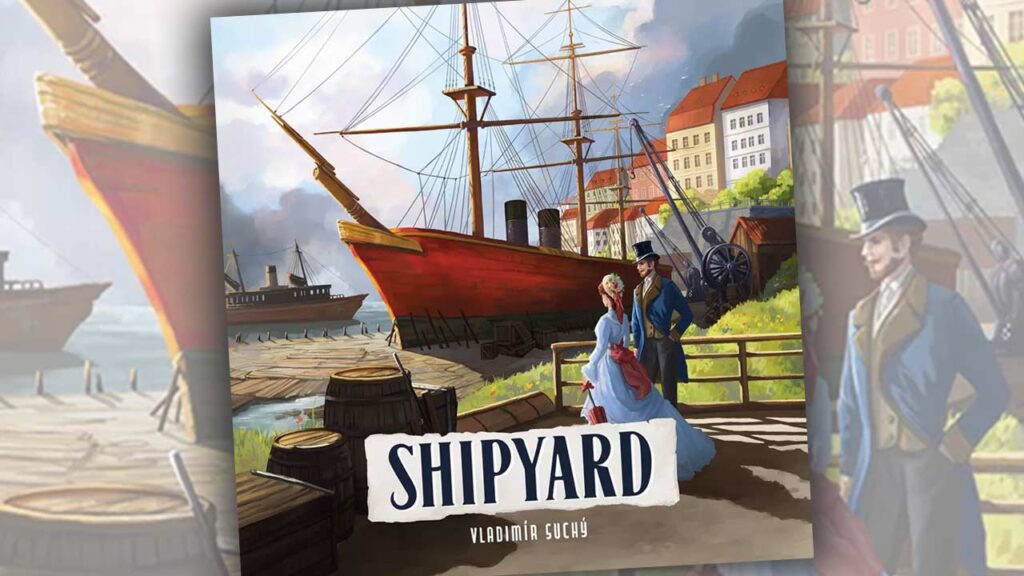 Shipyard (2nd Edition) Game Review – Meeple Mountain