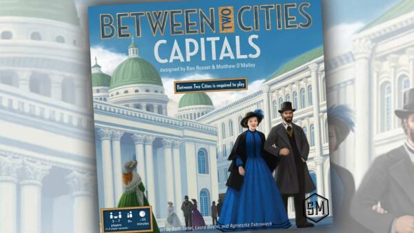 Between Two Cities: Capitals Game Review – Meeple Mountain