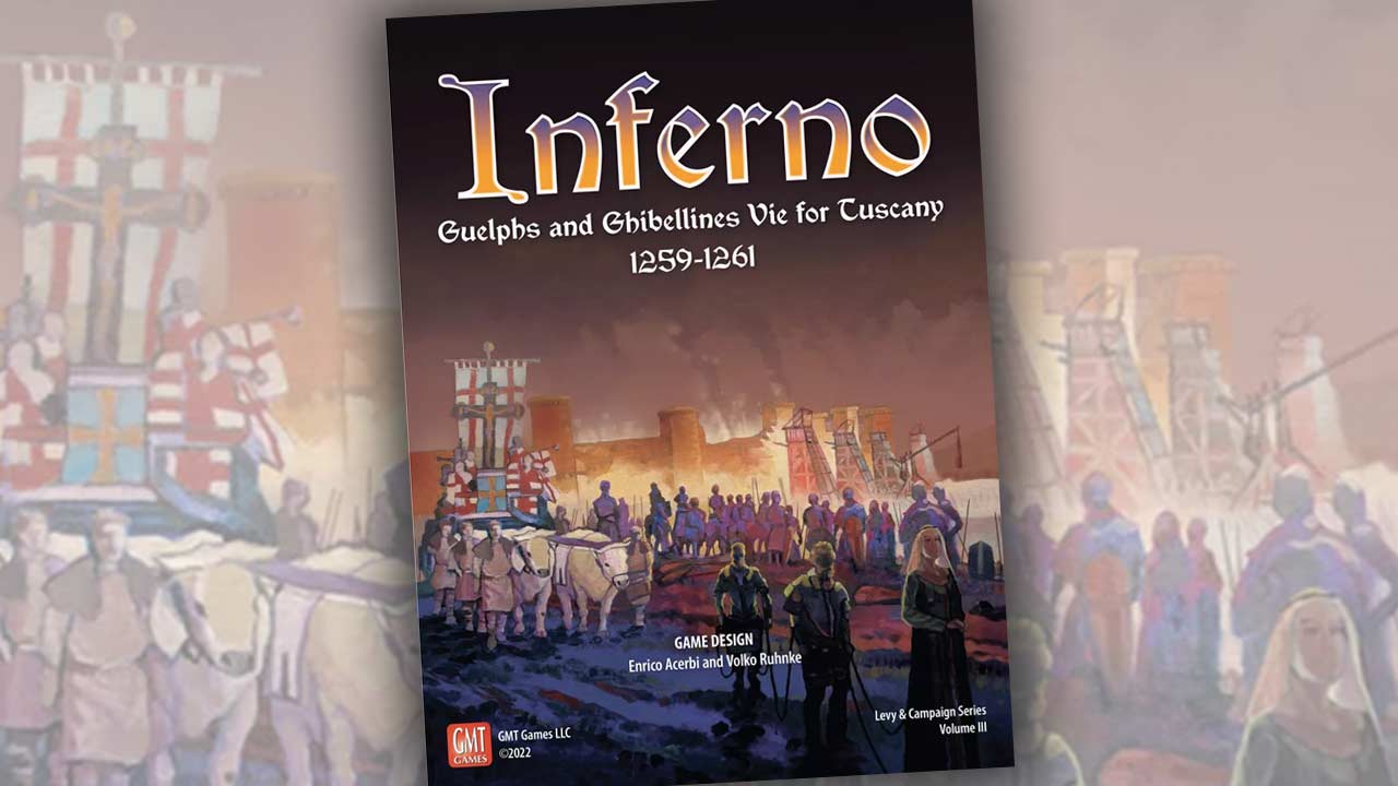 Inferno: Guelphs and Ghibellines Vie for Tuscany, 1259-1261 Game Review ...