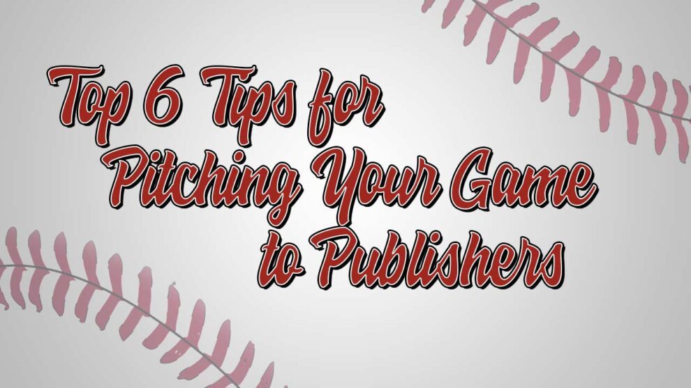 Top Six Tips for Pitching Your Game to Publishers – Meeple Mountain Top Six Tips for Pitching Your Game to Publishers – Meeple Mountain