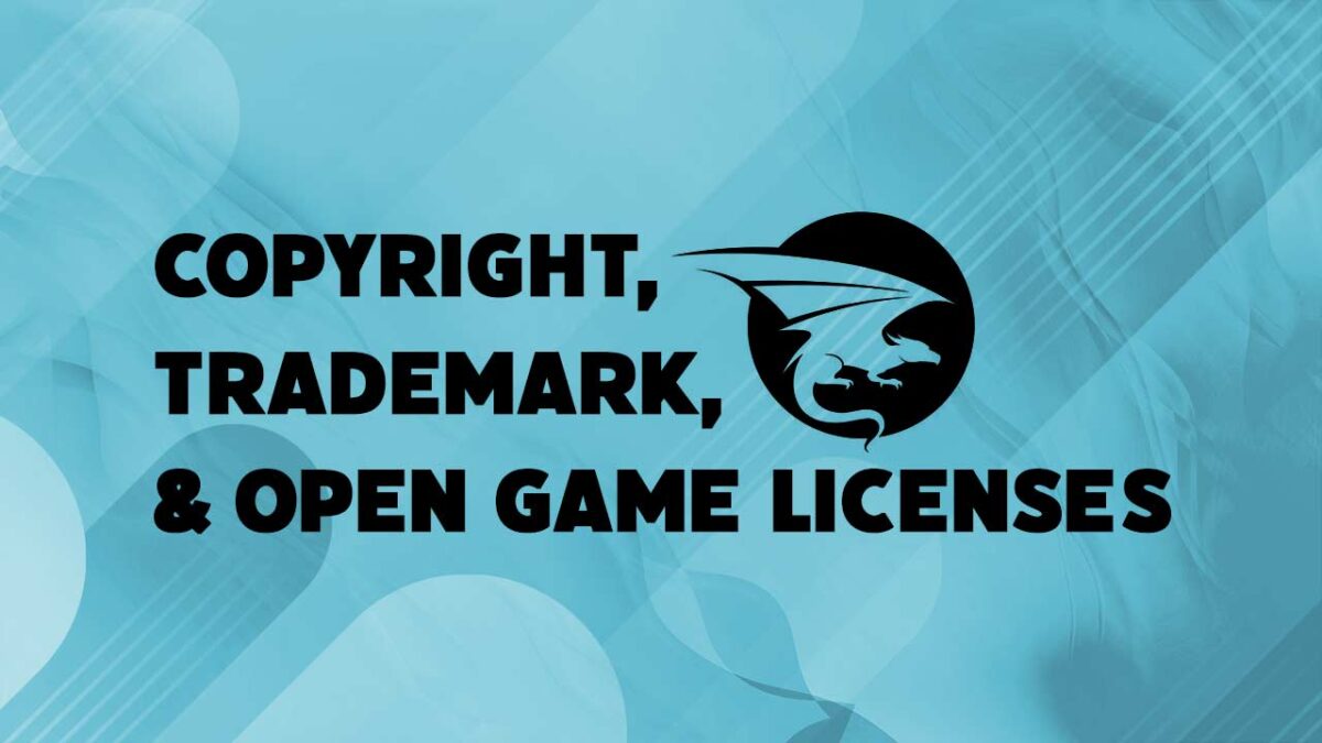 Copyright, Trademark, and Open Game Licenses – Meeple Mountain