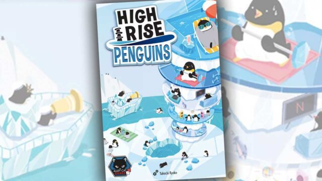 High Rise Penguins Game Review – Meeple Mountain