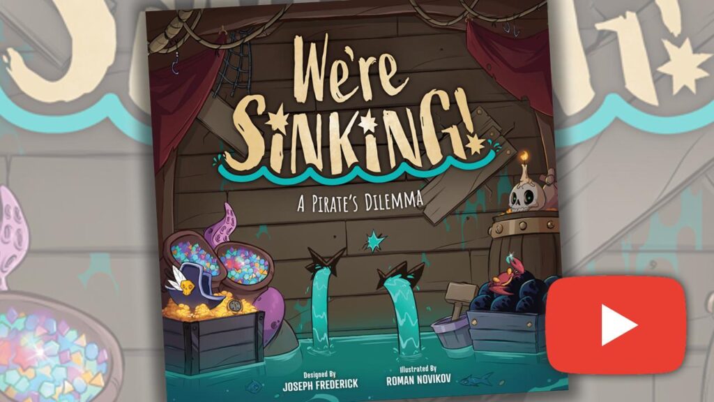We’re Sinking Game Video Review – Meeple Mountain