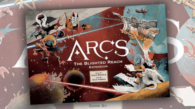 Arcs: The Blighted Reach Game Review – Meeple Mountain