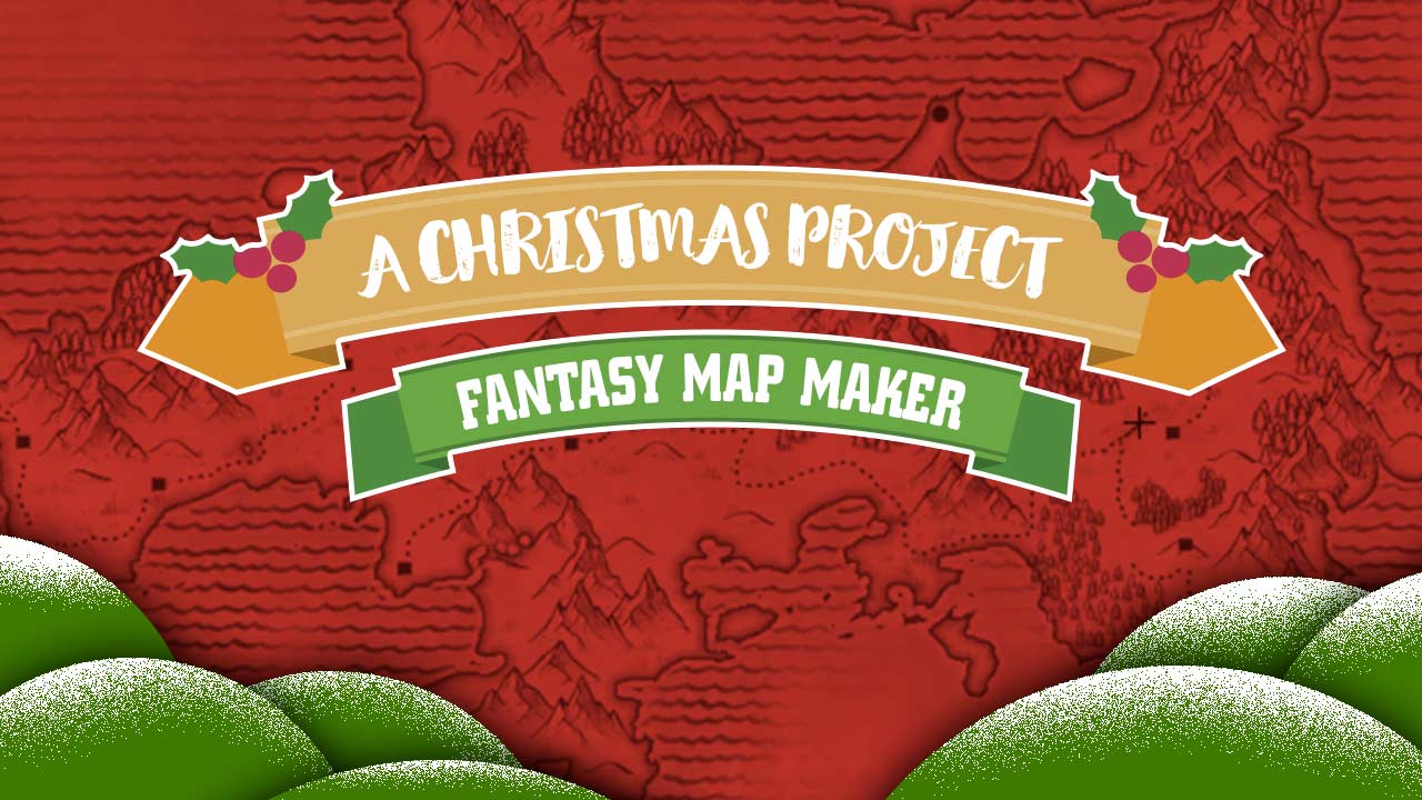 Christmas Project (Fantasy Map Maker) – Meeple Mountain