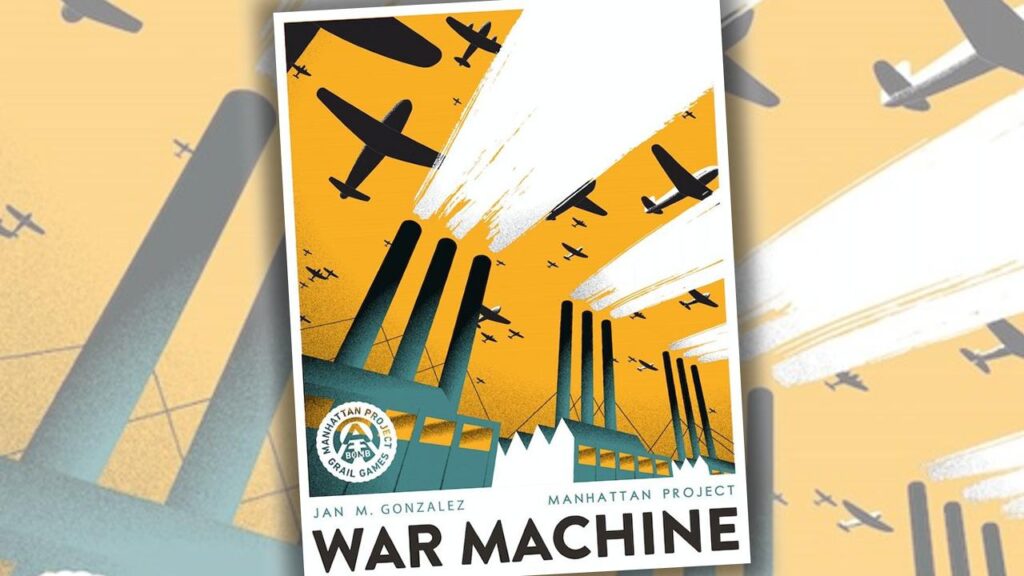 Manhattan Project: War Machine Game Review – Meeple Mountain