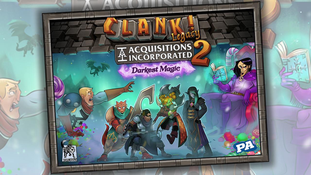 Clank! Legacy 2: Acquisitions Incorporated – Darkest Magic Game Review ...