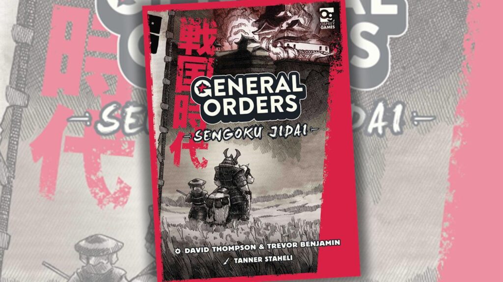General Orders: Sengoku Jidai – Meeple Mountain